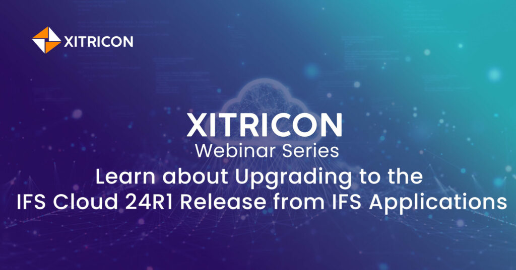 Learn About Upgrading to the IFS Cloud 24R1 Release from IFS Applications
